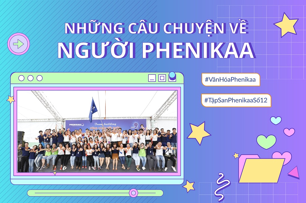 Những câu chuyện về người Phenikaa - Phenikaa