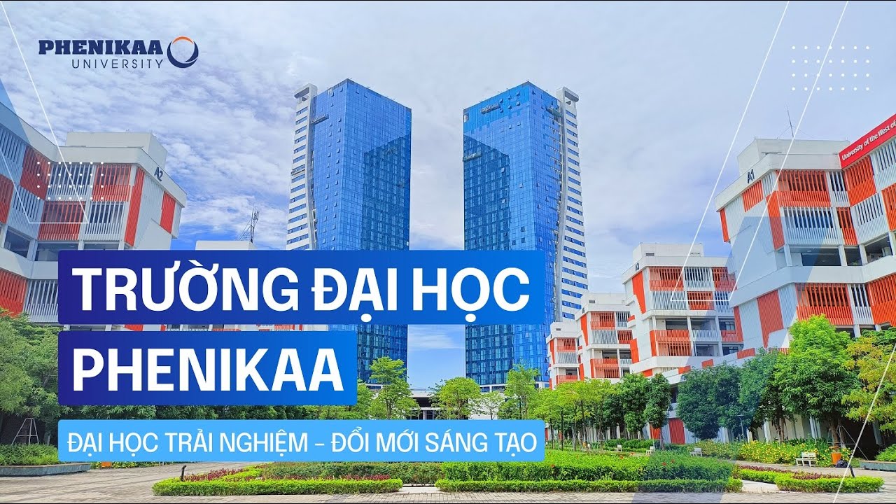 Phenikaa: Đại học trải nghiệm - Đổi mới sáng tạo - Phenikaa