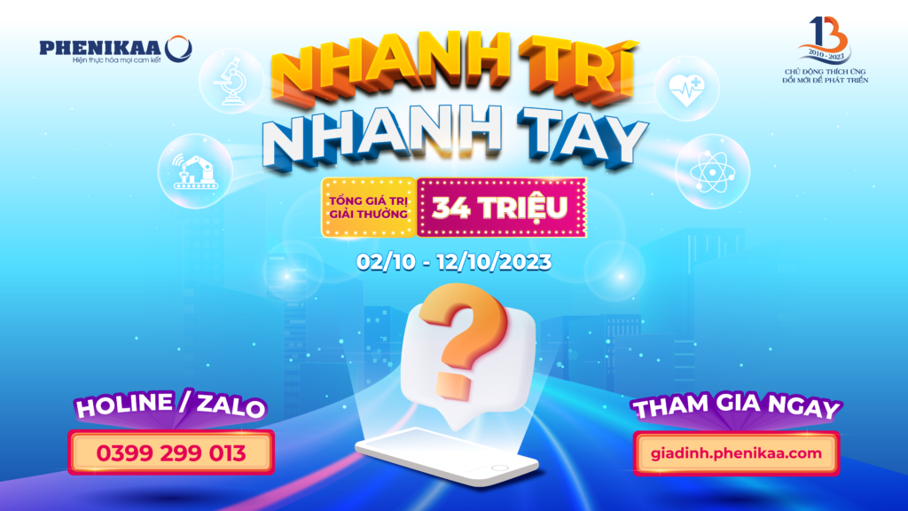 CUỘC THI "NHANH TRÍ - NHANH TAY" - Phenikaa
